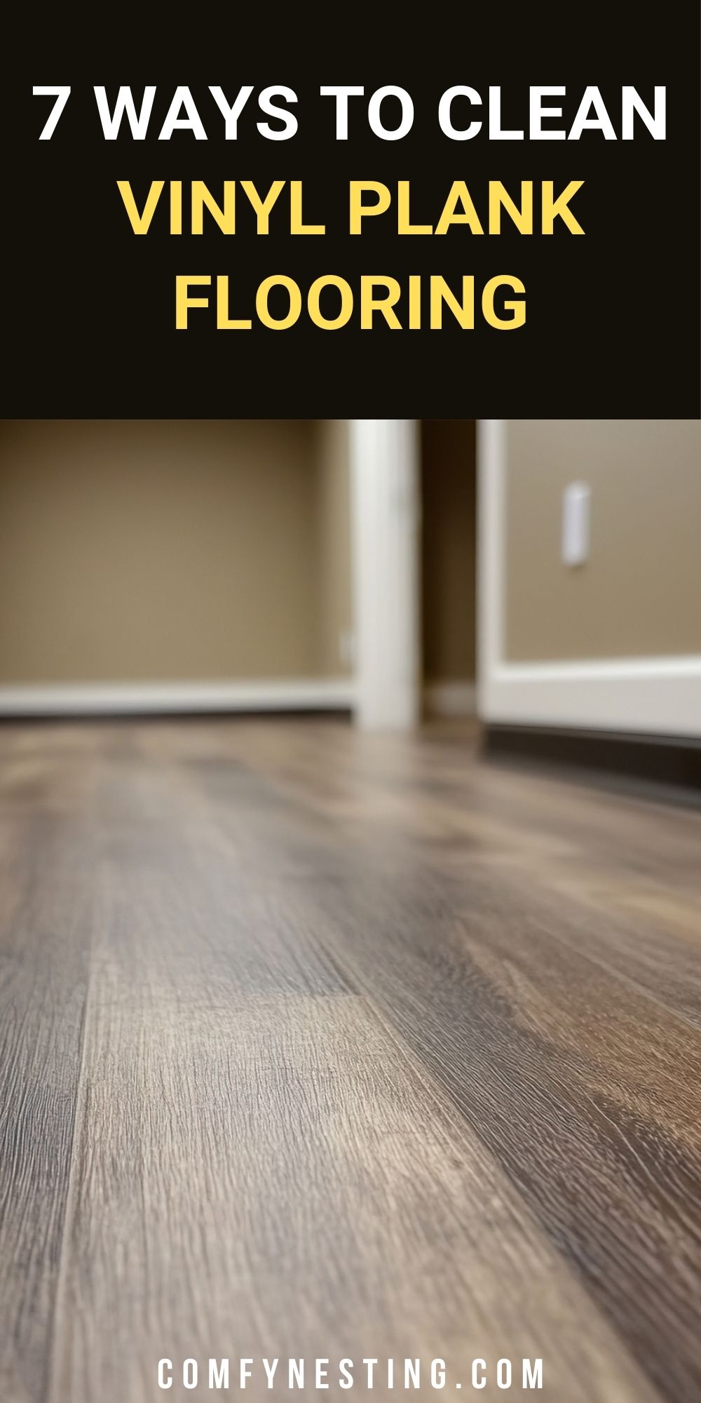 How to Clean Vinyl Plank Flooring - Comfy Nesting